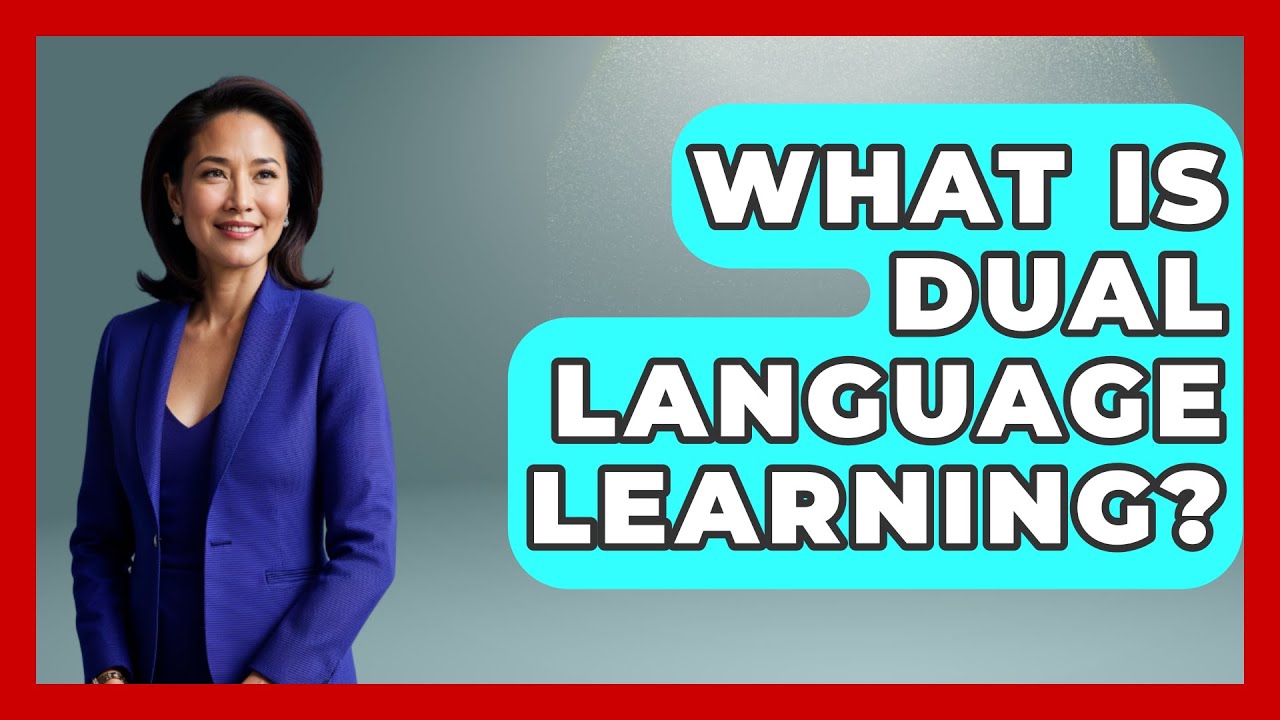 What Is Dual Language Learning? - The Language Library - YouTube