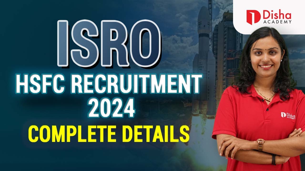 ISRO HSFC Vacancy 2024/Human Space Flight Centre/ Eligibility, Exam ...