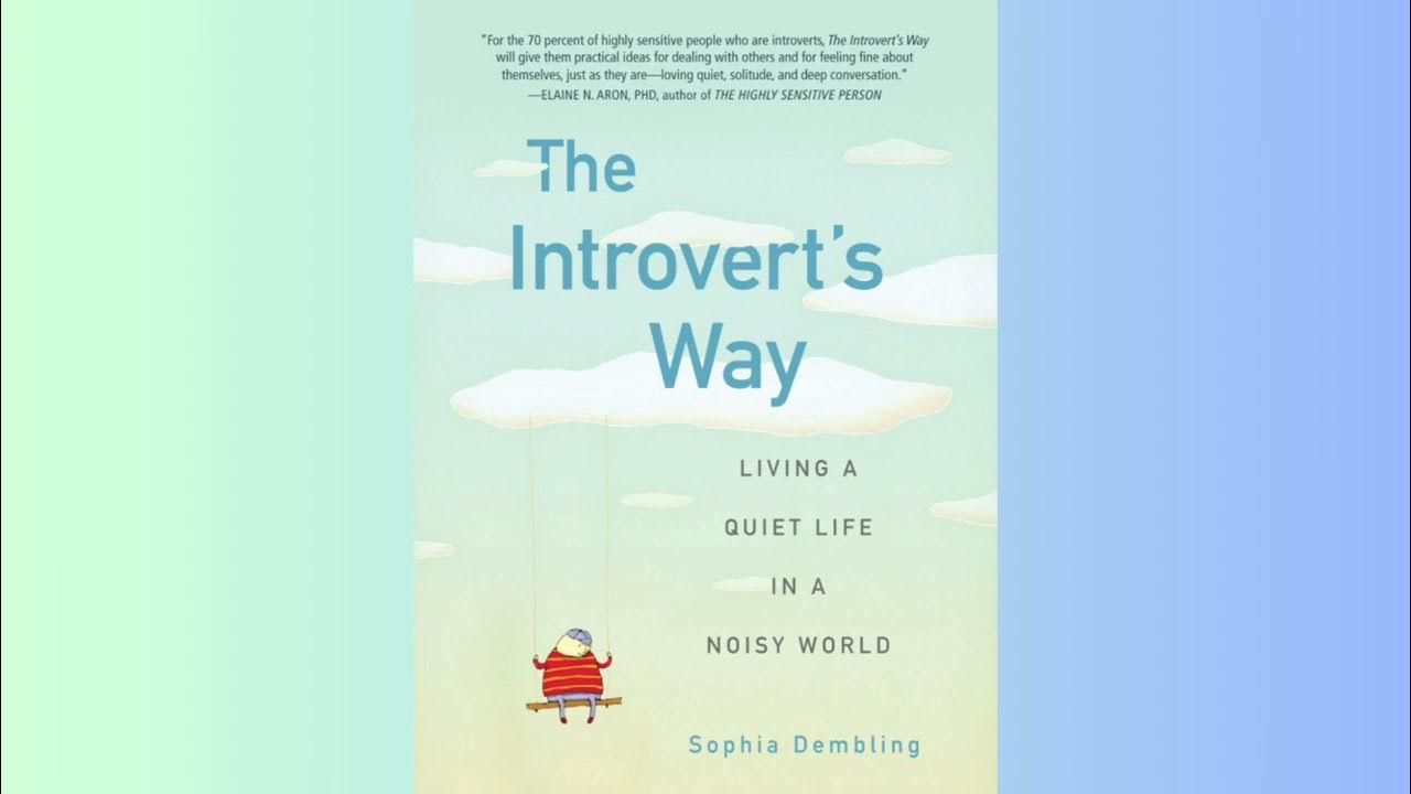 SUMMARY - The Introvert's Way - Sophia Dembling - YouTube