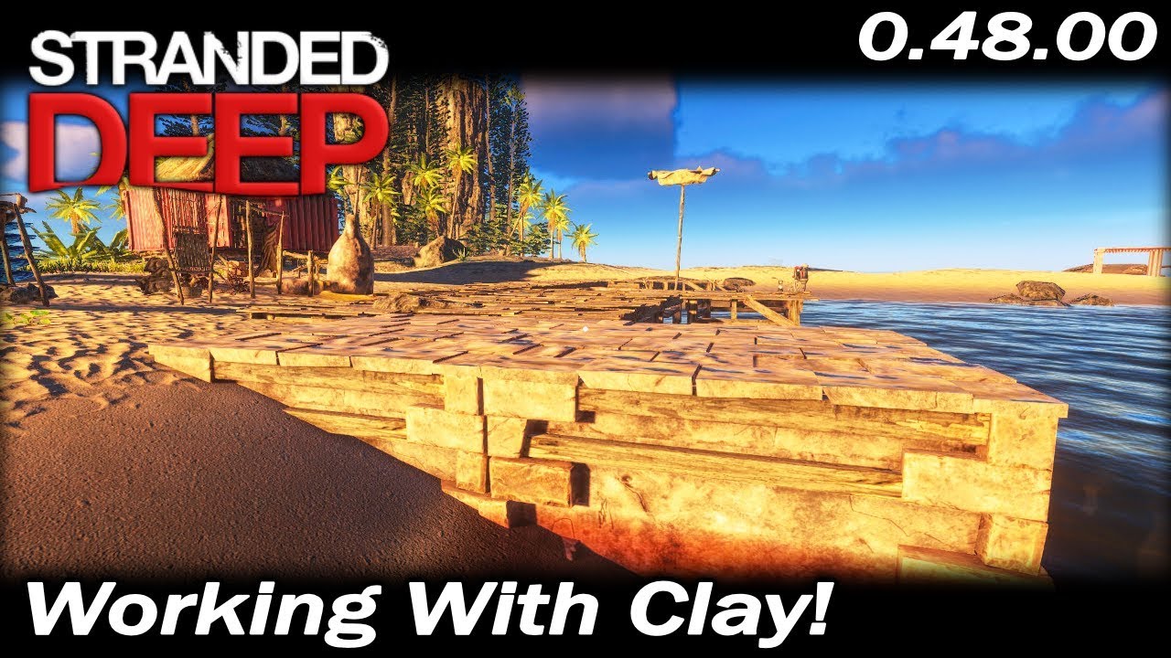 Working With Clay! | Stranded Deep Gameplay | EP 17 | Season 3 - YouTube