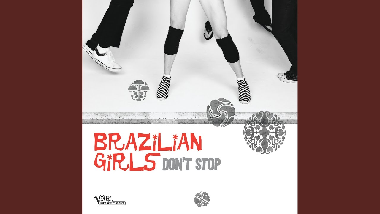 Don't Stop (Brazilian Girls' Extended Vocal Mix) - YouTube