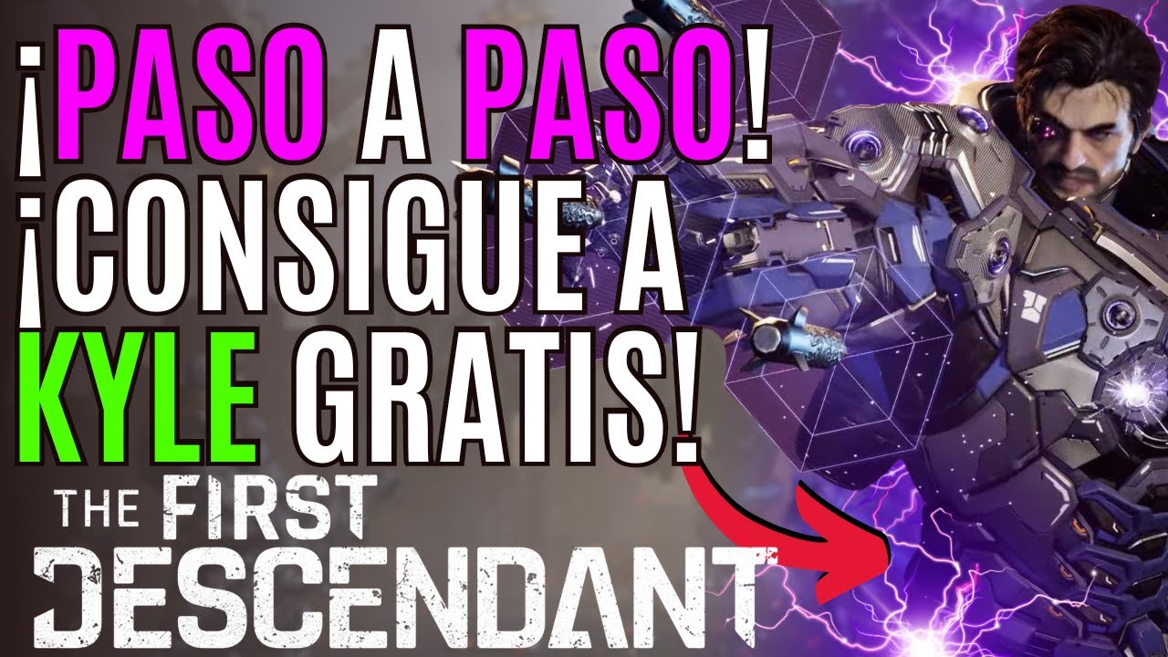 THE FIRST DESCENDANT ⚡Como DESBLOQUEAR a KYLE GRATIS en THE FIRST ...