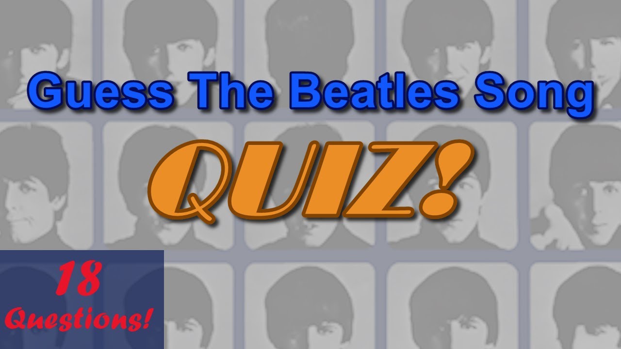 Guess The Beatles Song QUIZ - YouTube