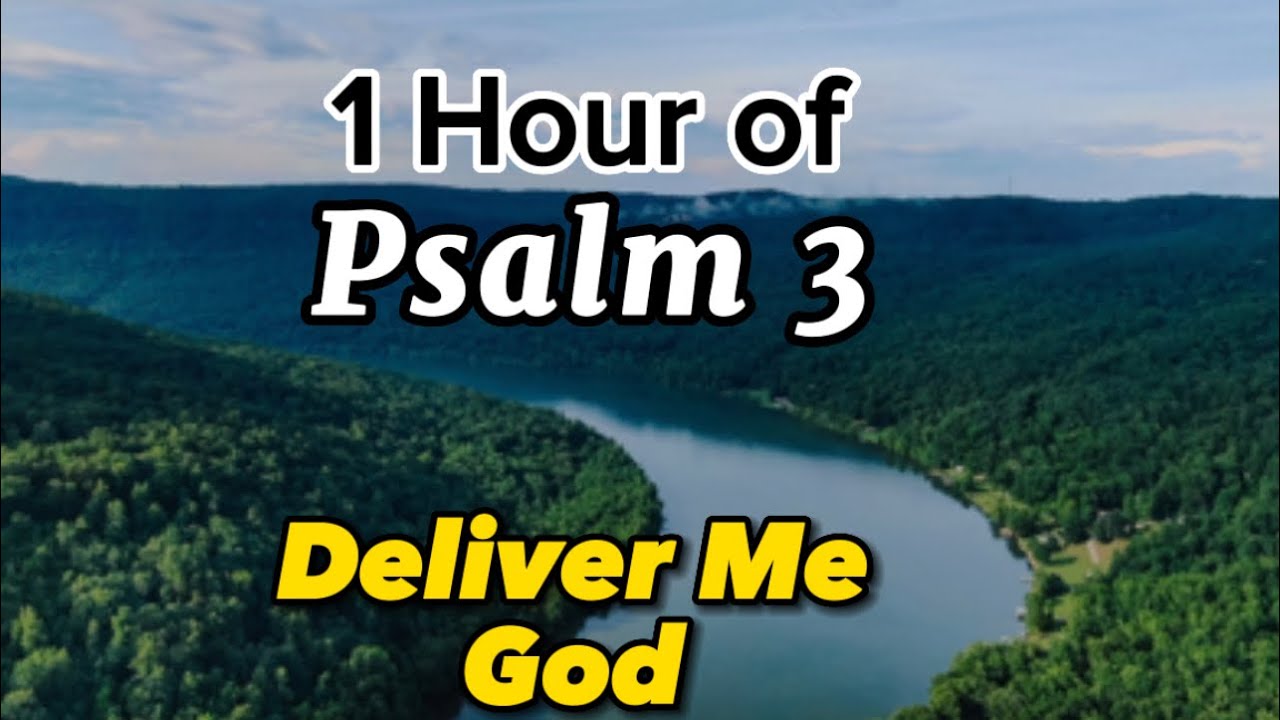 Psalm 3 - Deliver Me God | 1 hour of Psalm 3 #psalm #kingdavid # ...