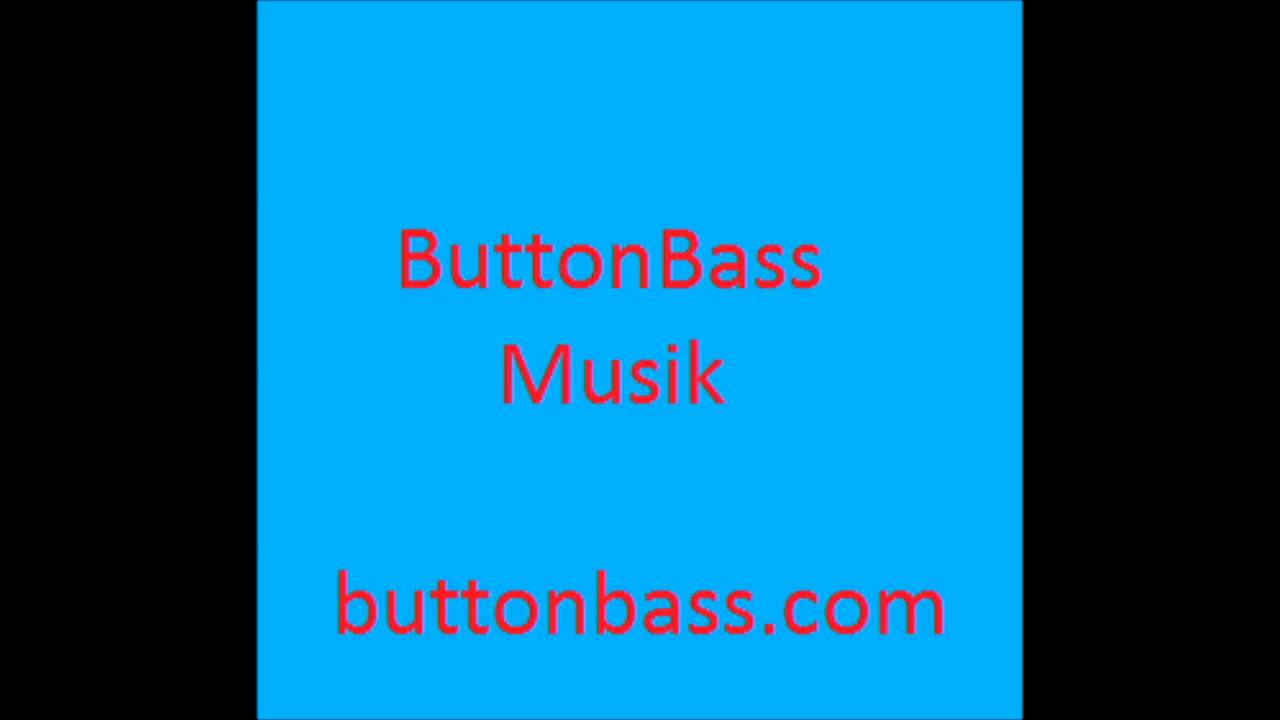 Buttonbass.com Musik Part 1 - YouTube
