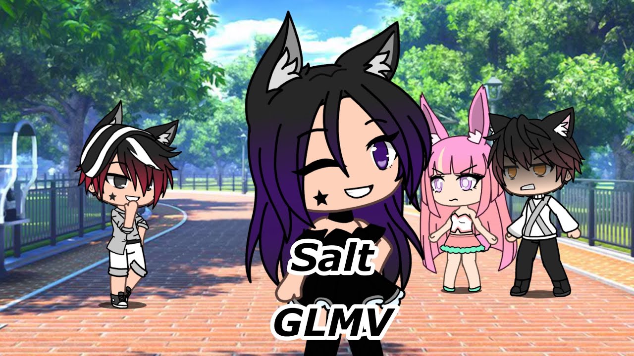 Salt ~ GLMV |Møonlight Gacha - YouTube