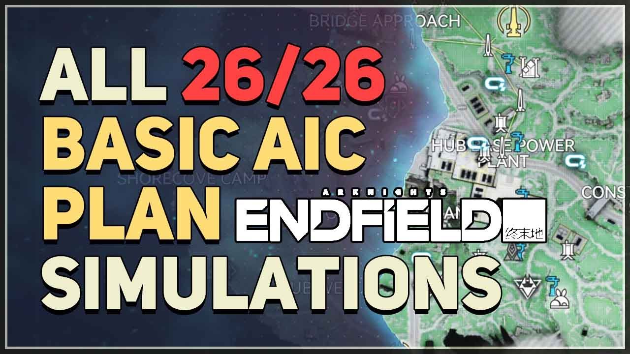 All 26 Basic AIC Plan Simulations Arknights Endfield - YouTube