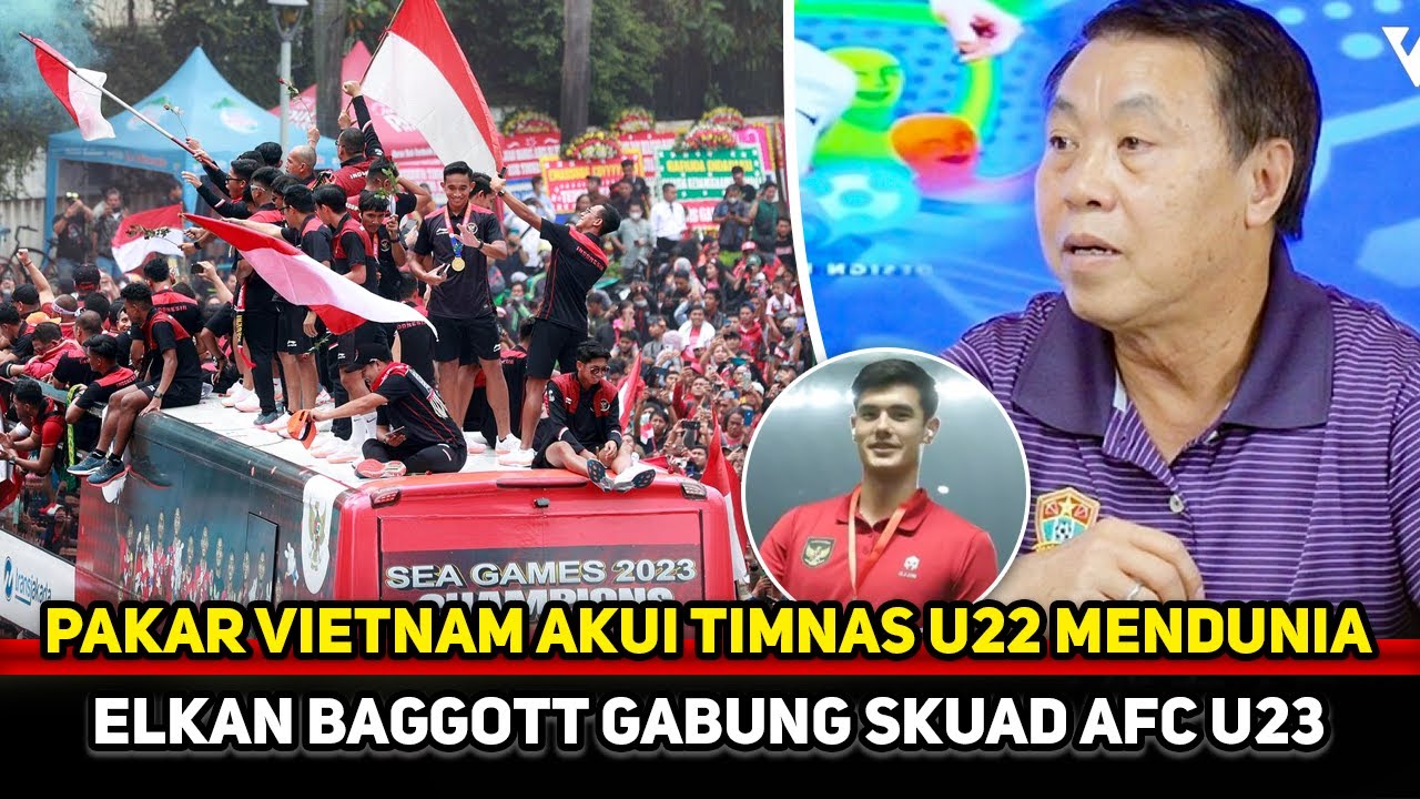 TIMNAS U22 MENDUNIA! Pakar Vietnam bongkar Indonesia lampaui Thailand~AFC U23 tmbah Pemain ...