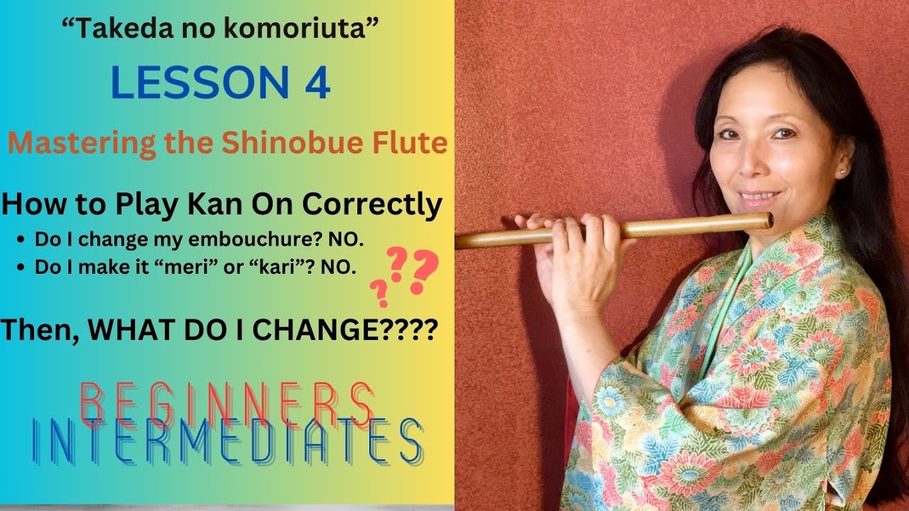 Takeda no komoriuta Series 4 - Shinobue Flute: How to Play Kan On 1 ...