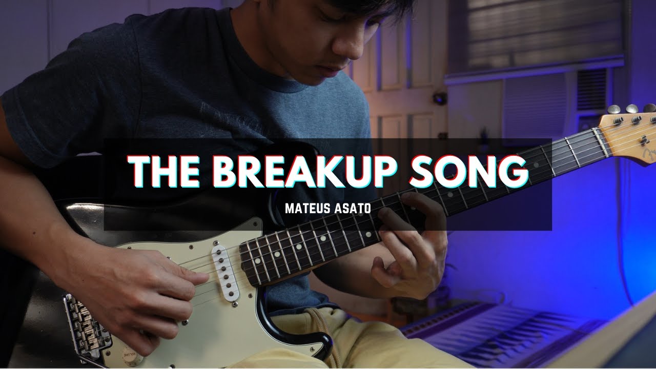 Mateus Asato - The Breakup Song (Cover) - YouTube