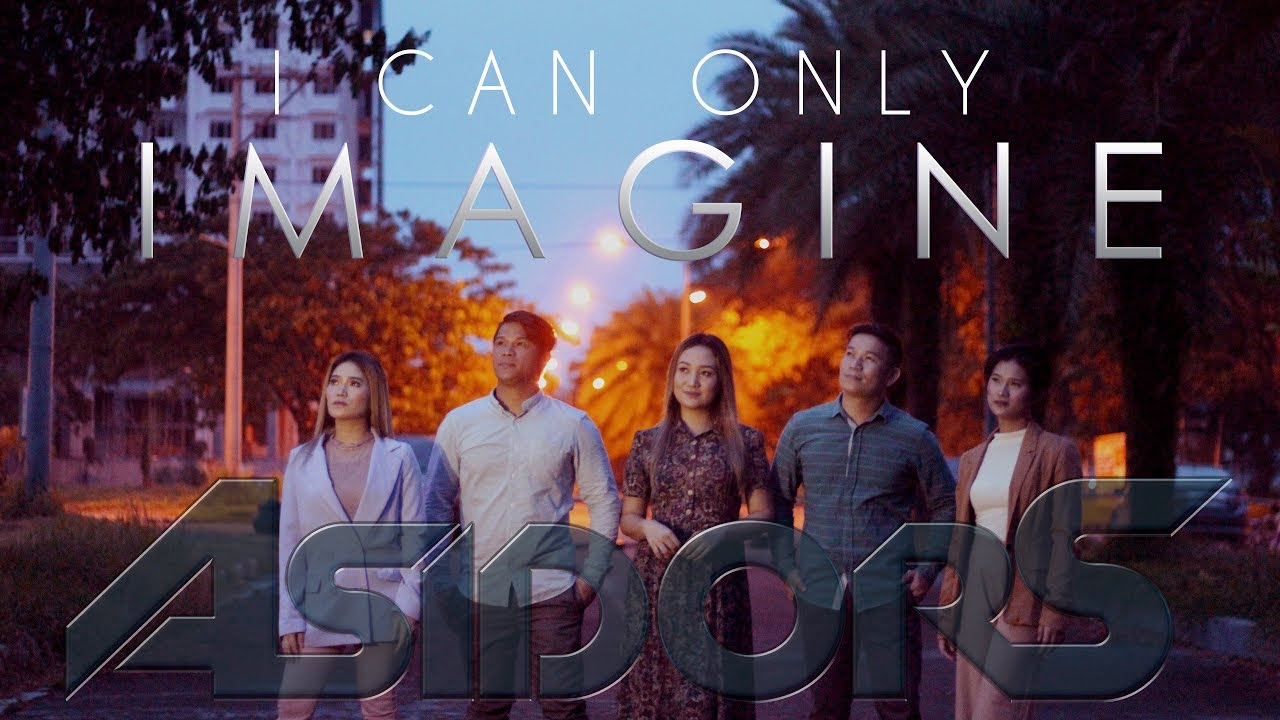 I Can Only Imagine - THE ASIDORS 2018 - YouTube