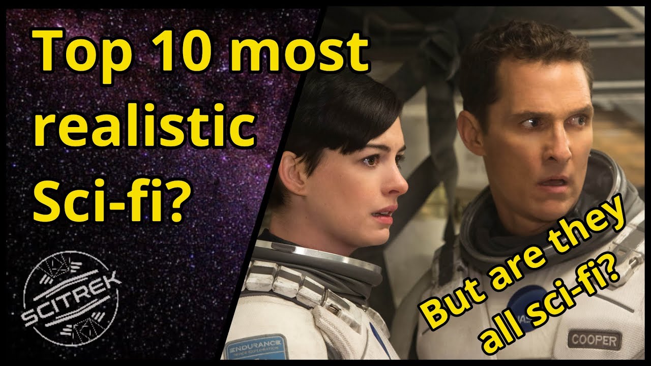Top 10 most realistic sci-fi movies ranked - YouTube