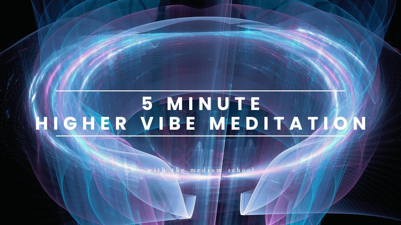 5 Minute Meditation - Higher Vibration Meditation - YouTube