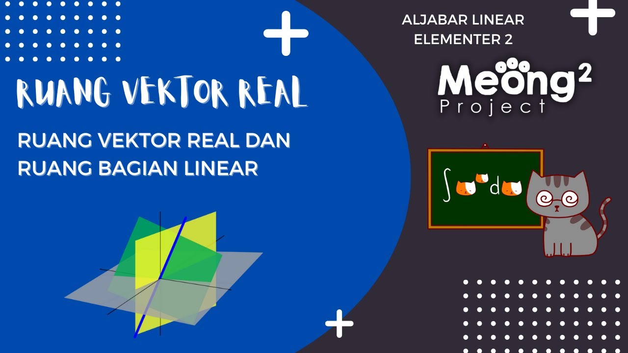 【ALJABAR LINEAR ELEMENTER 2】 Ruang Vektor dan Ruang Bagian Linear - YouTube