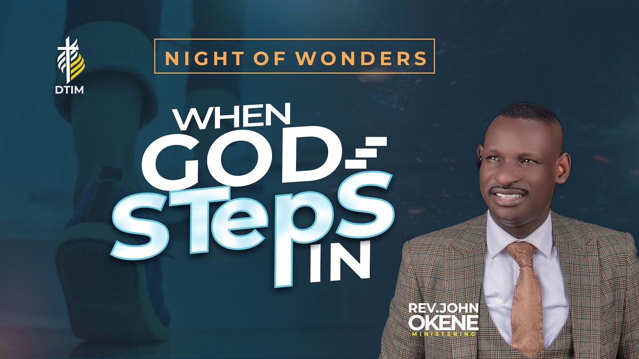 WHEN GOD STEPS IN BY REV. JOHN OKENE - YouTube