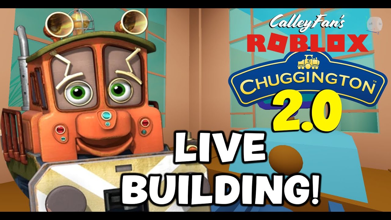 LET'S MAKE CALLEY! | ROBLOX CHUGGINGTON LIVE BUILD | February 25, 2023 ...