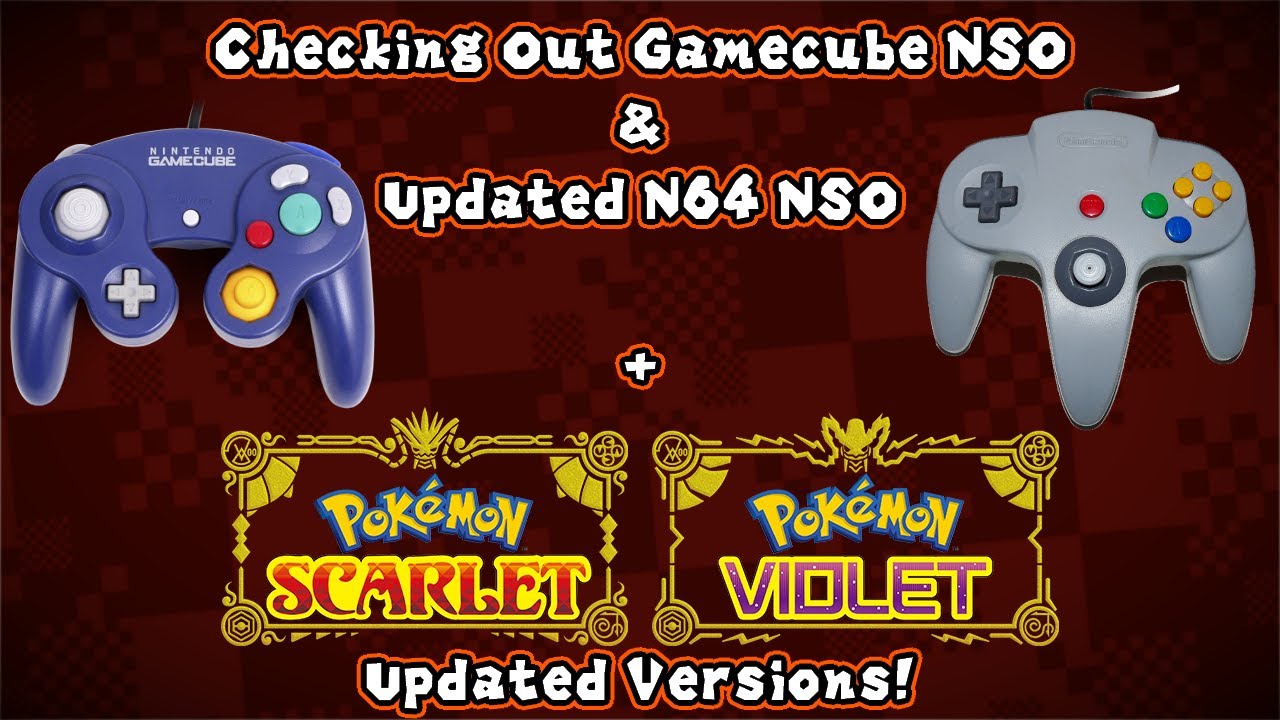 Checking out GameCube NSO, Updated N64 NSO, and Updated Pokémon Scarlet ...