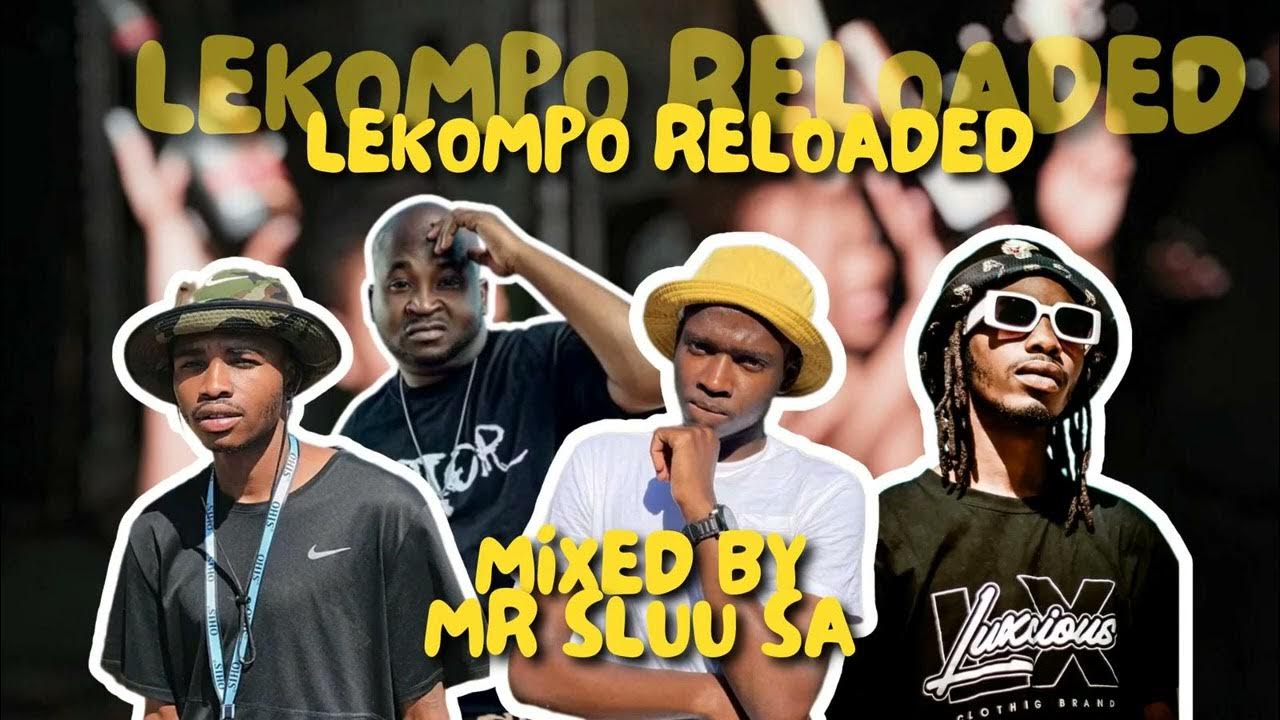LEKOMPO RELOADED 27 JAN 2024 MIXED BY MR SLUU SA - YouTube Music
