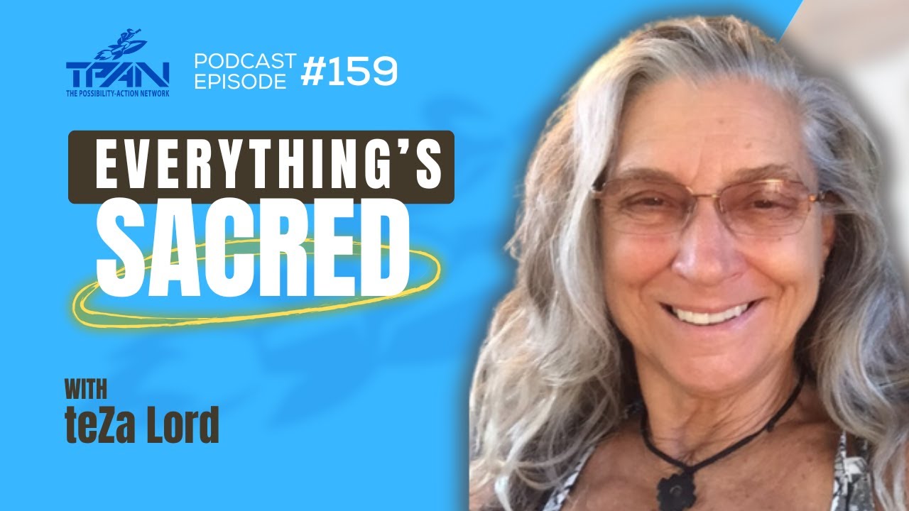 Episode 159, Everything’s Sacred with teZa Lord - YouTube