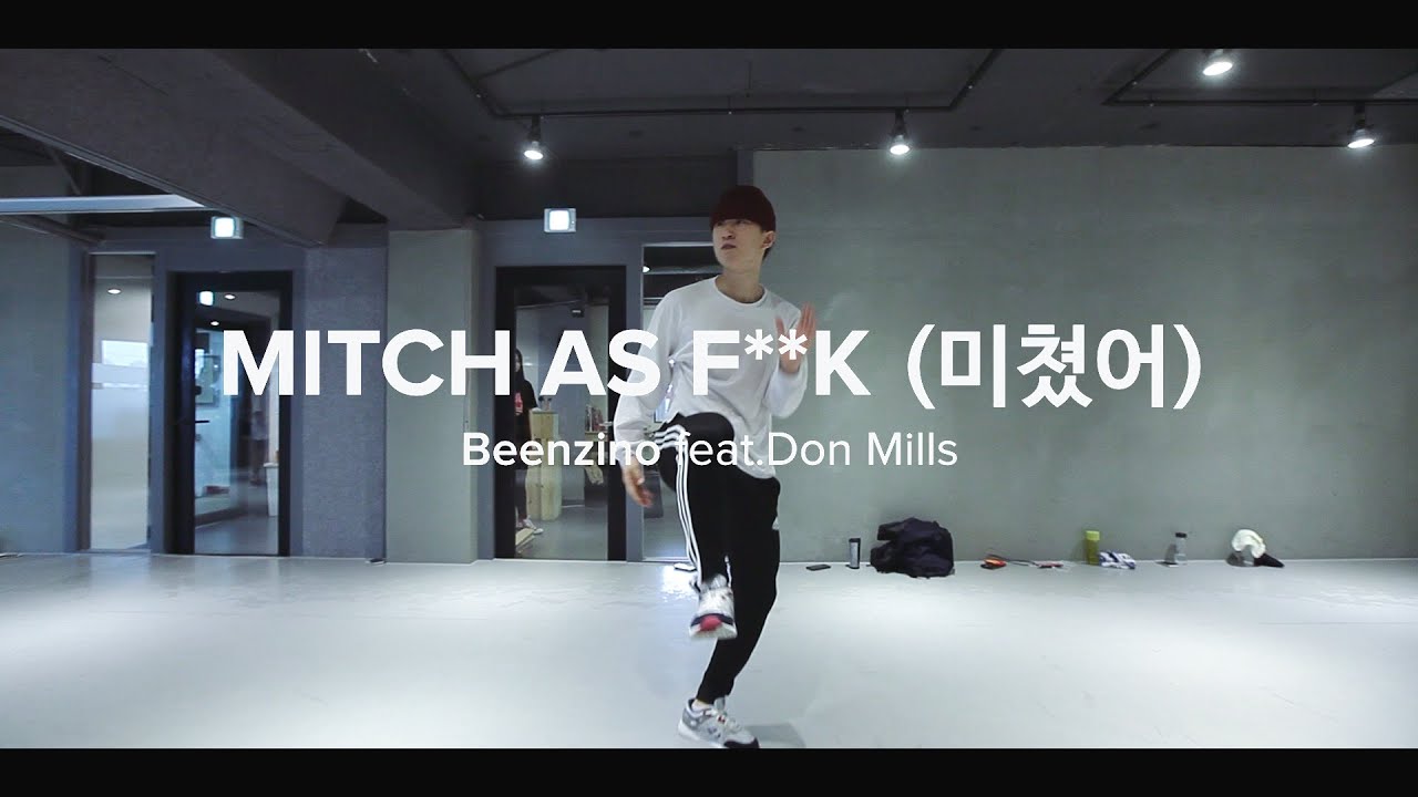 Mitch as f**k (미쳤어) - Beenzino (feat.Don Mills) / Bico Lim Choreography ...