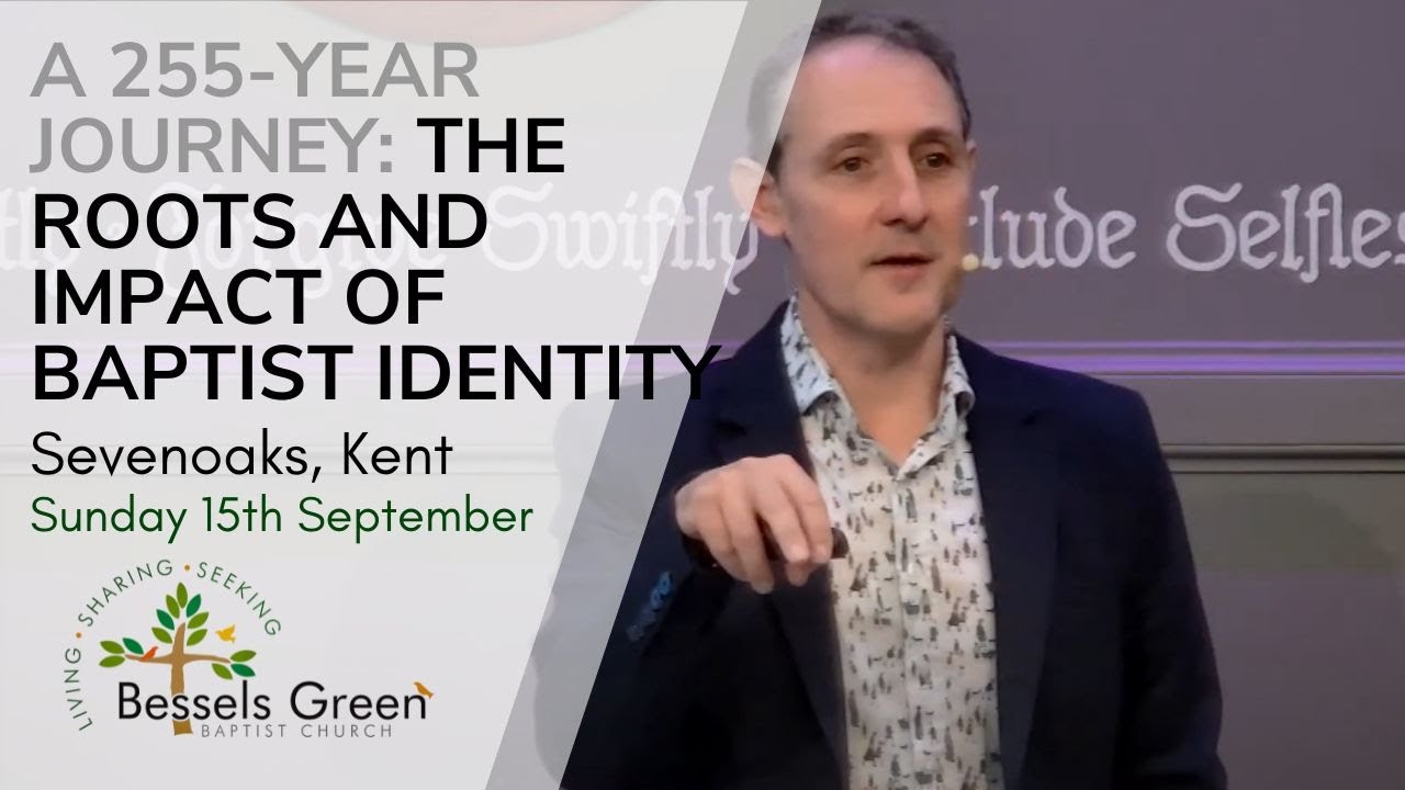 A 255-Year Journey: The Roots and Impact of Baptist Identity - YouTube