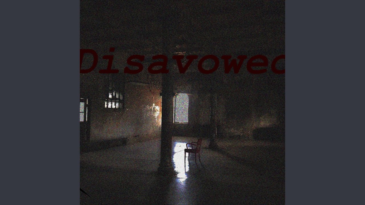 Disavowed - YouTube