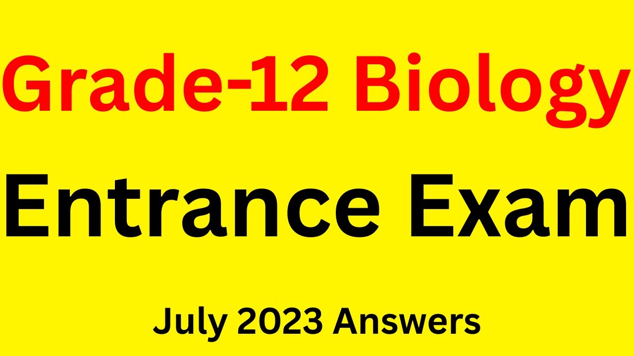 Grade 12 Biology Entrance Exam: 100 MCQs with Answers & Explanations ...