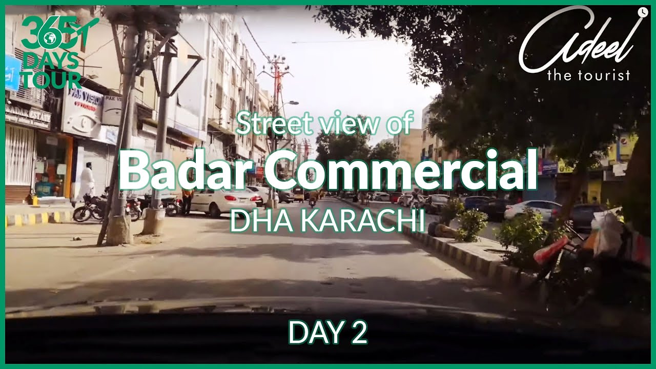 Street view of Badar Commercial, DHA Karachi | Day 2 of 365 Days Tour ...