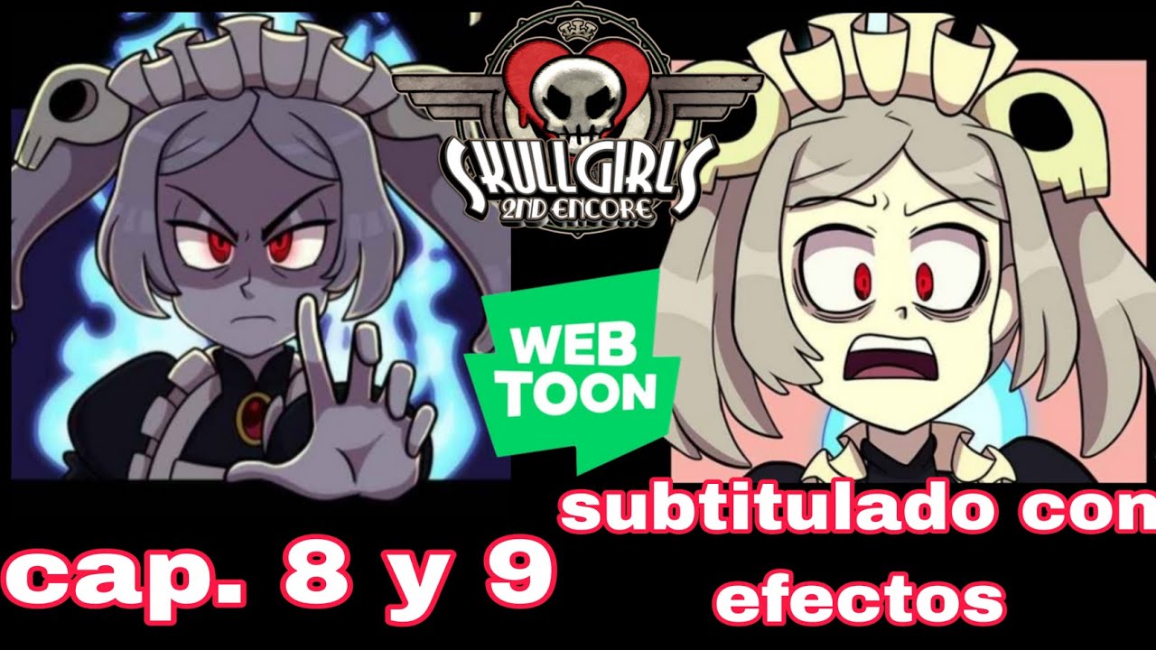 Skullgirls Webtoon / Capitulo 8 y 9 (subtitulado, con efectos y voces) - YouTube