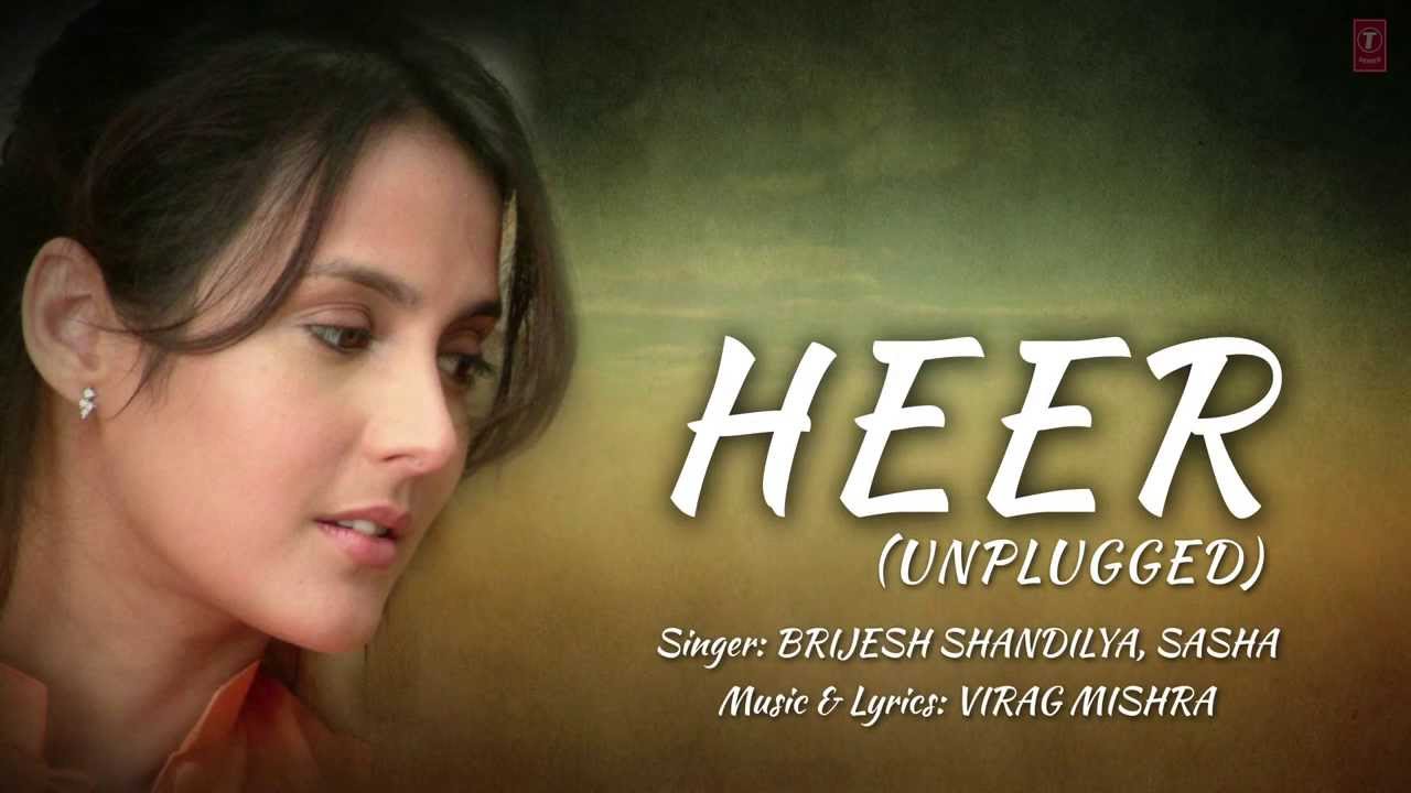 Heer (Unplugged) Full Song with Lyrics | Hostel | Vatsal Sheth, Tulip ...