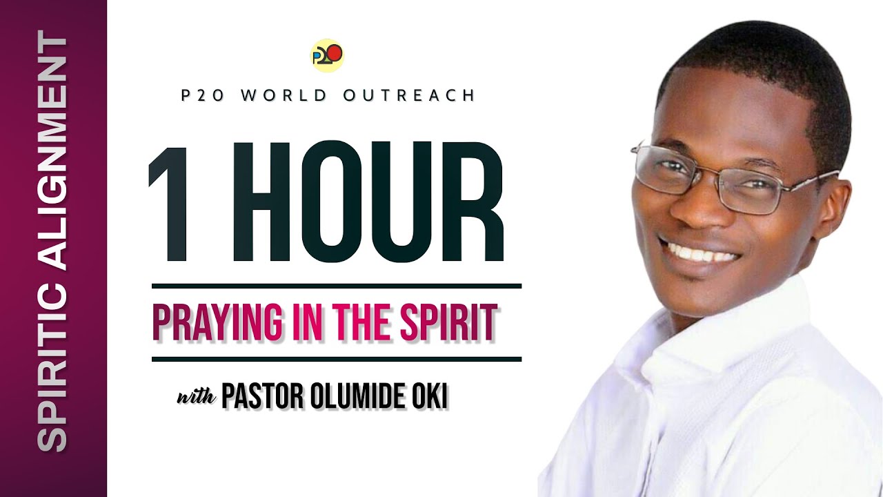 1 HOUR PRAYING IN THE SPIRIT || SPIRITIC ALIGNMENT - YouTube