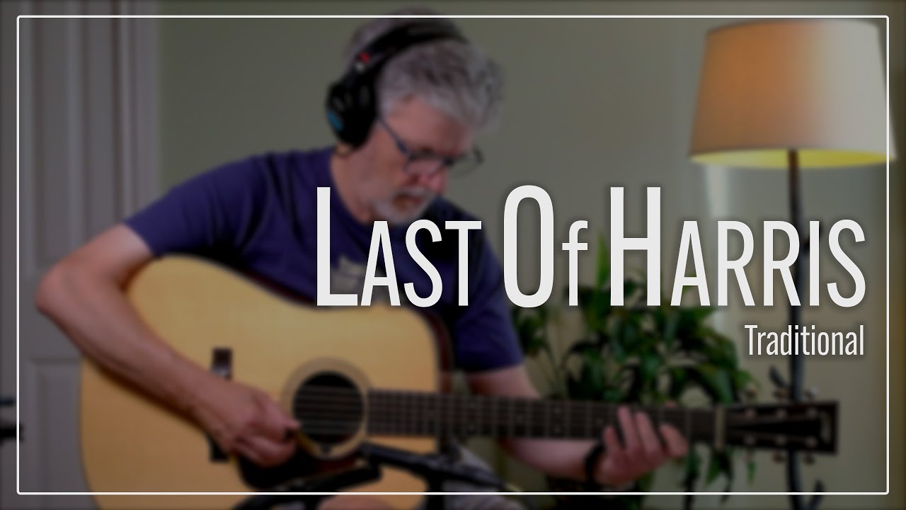Last Of Harris - Traditional [With Tab] - YouTube