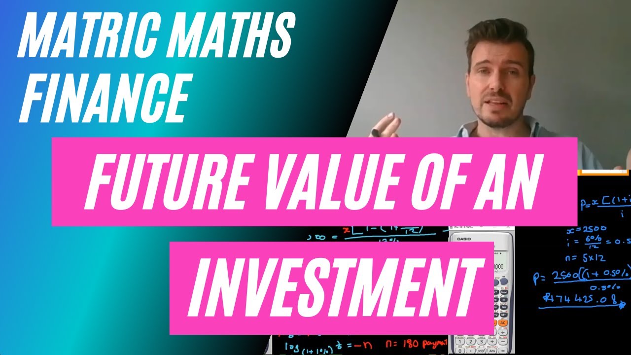Matric Maths - How to calculate the value of an investment (Financial ...