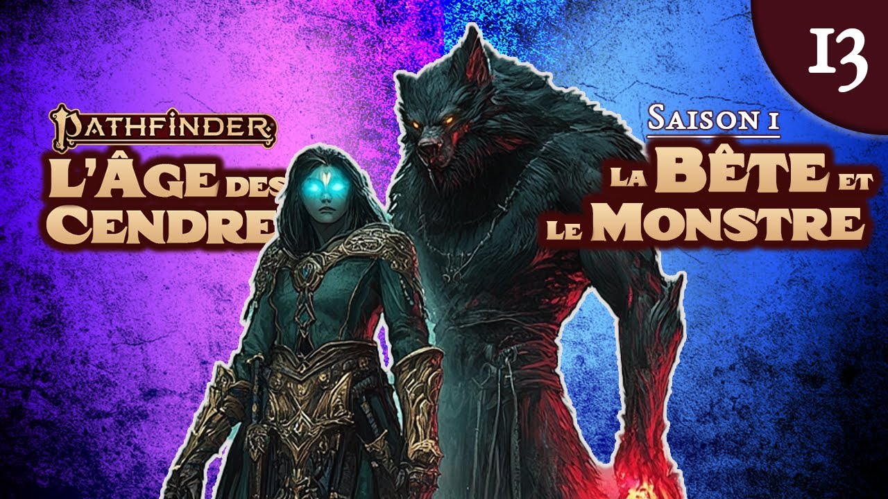 Pathfinder 2 - L'Âge des Cendres - S01E13 - La Bête et le Monstre - YouTube