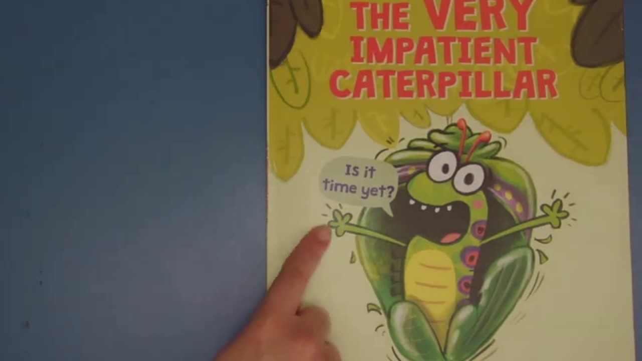 The Very Impatient Caterpillar by Ross Burach - YouTube