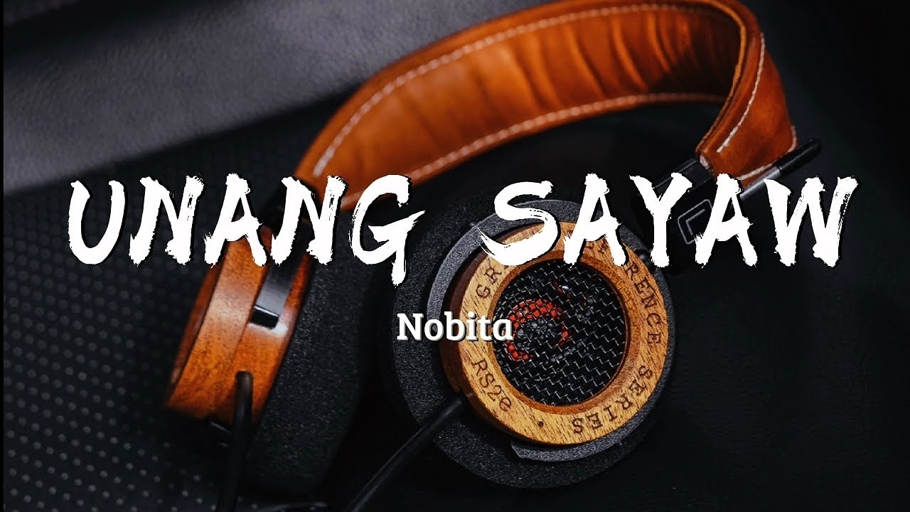 Nobita - Unang Sayaw (Lyrics) - YouTube