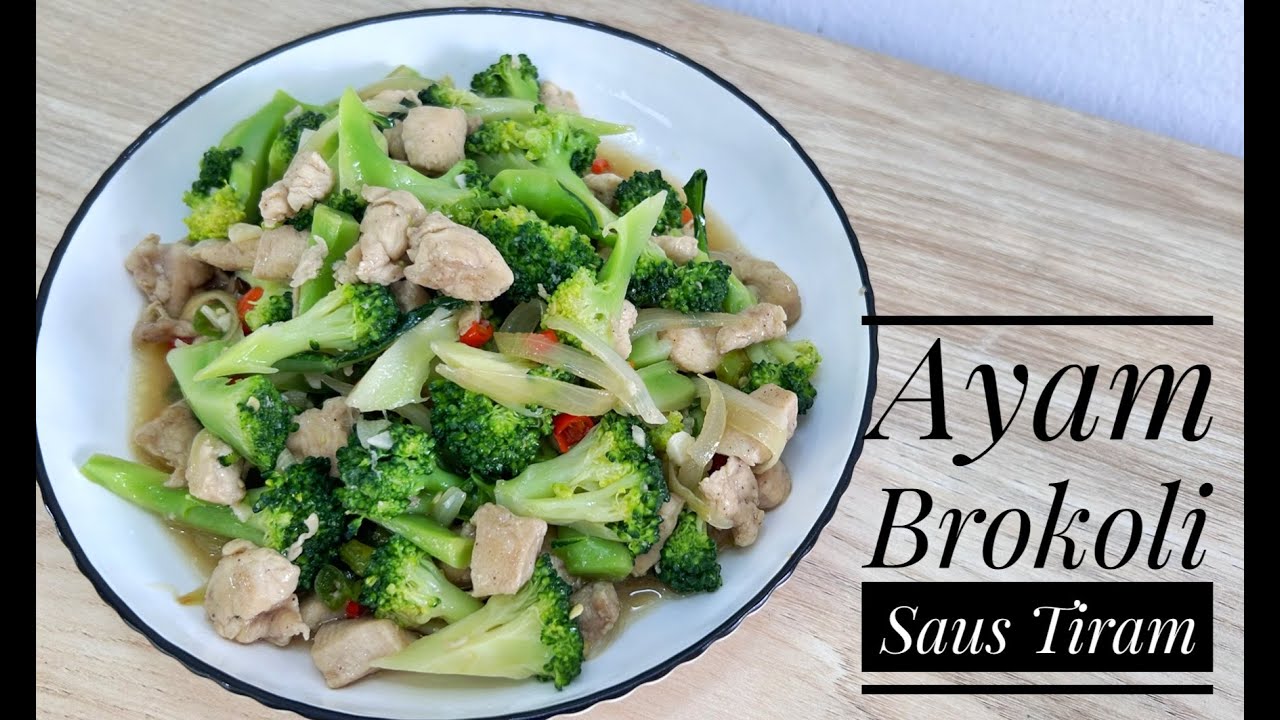 RESEP AYAM BROKOLI SAUS TIRAM || Resep Masakan Sehari Hari Yang Sangat ...