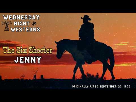 Radio Archives: The Six Shooter - Jenny  (Starring Jimmy Stewart)