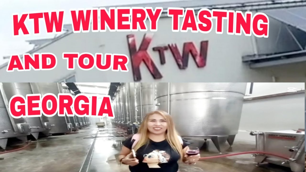 KTW WINERY TASTING & TOUR GEORGIA 2025 - YouTube