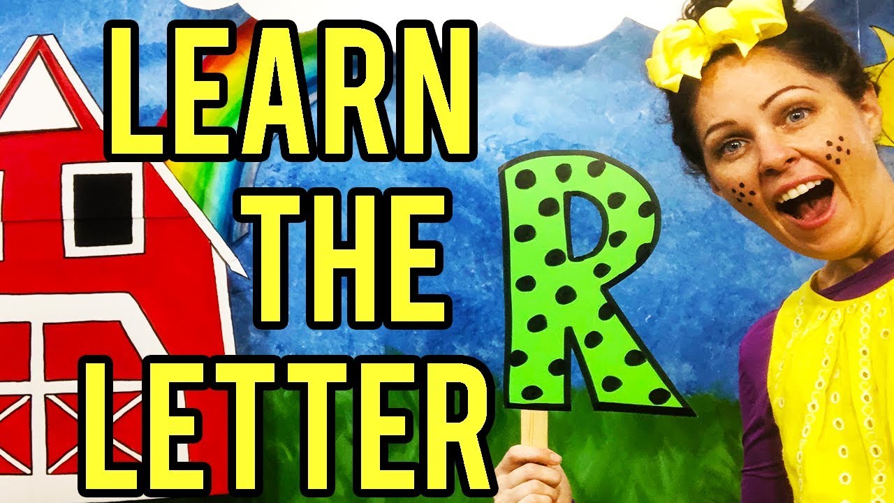 Learn The Alphabet ~ The Letter "R" - YouTube