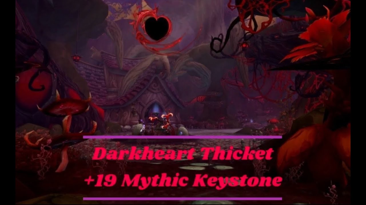 Darkheart Thicket +19 Mythic Keystone - YouTube