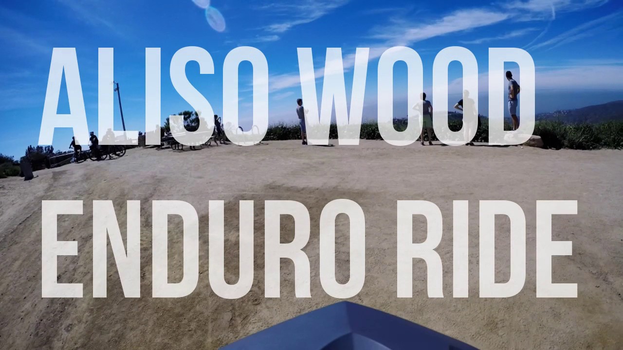Aliso Wood Enduro - YouTube