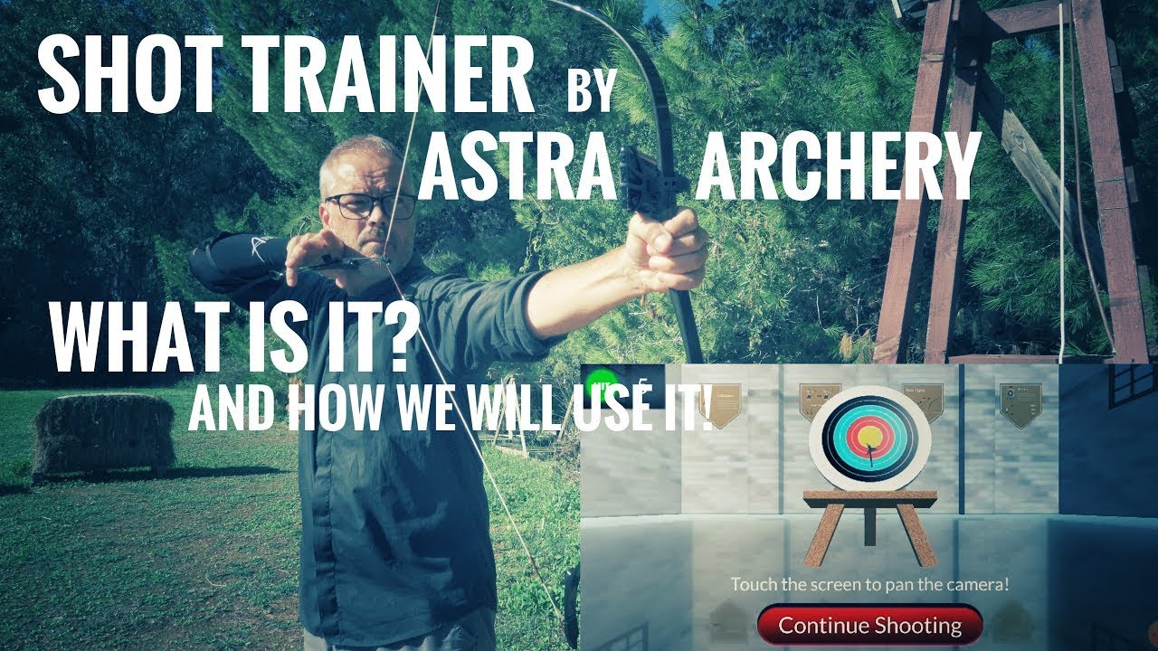 Shot Trainer by Astra Archery: What is it, how to use it and how we use ...
