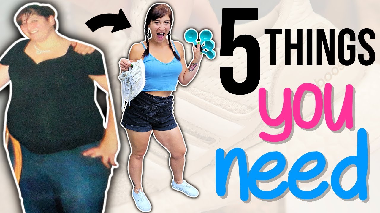 5 Things You NEED Before You Lose Weight (how I lost 130 pounds) - YouTube