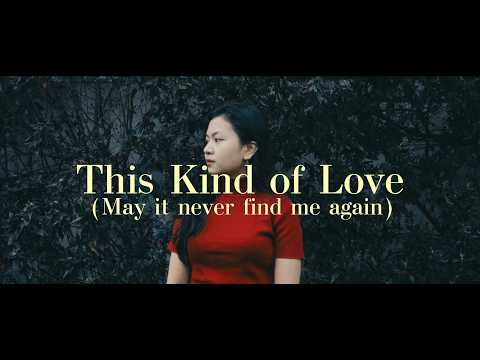 Notes of Us | This Kind of Love (May it never find me again) | Official Music Video