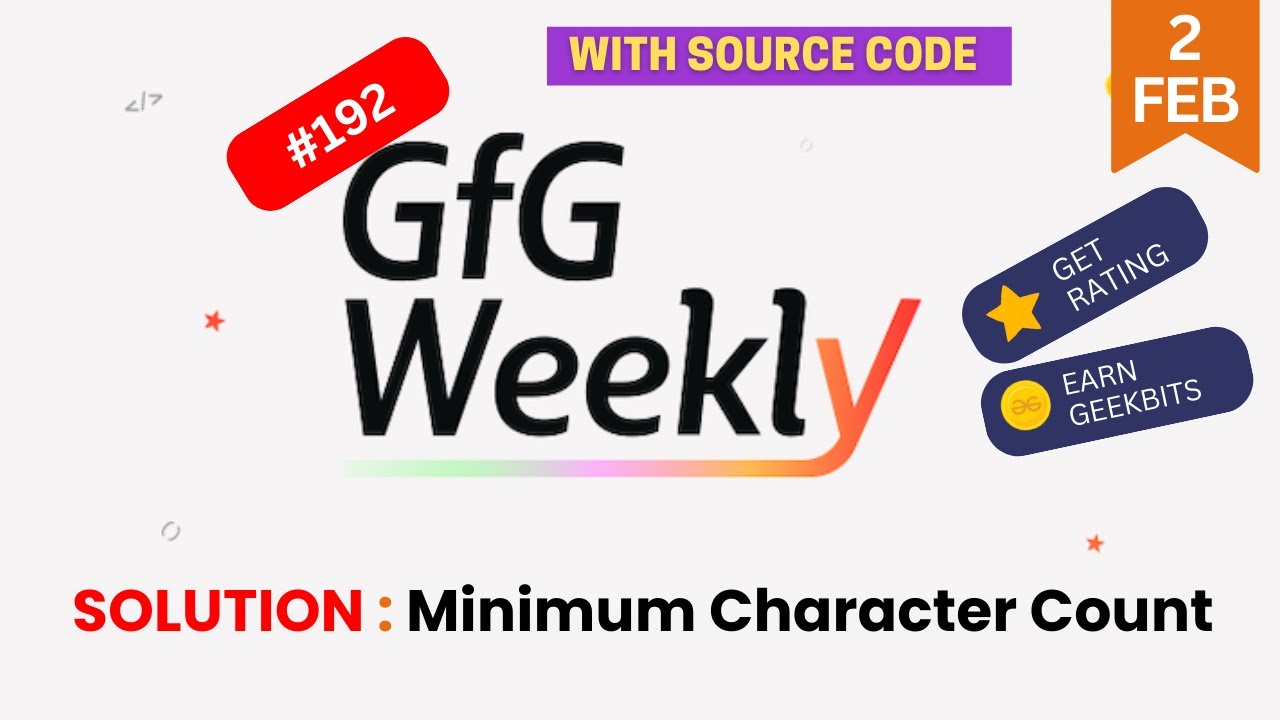 Minimum Character Count || GFG Weekly Contest - 192 || GFG Solution ...
