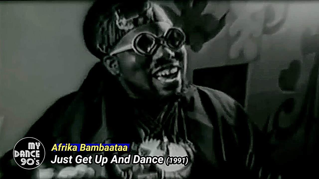 AFRIKA BAMBAATAA - JUST GET UP AND DANCE (1991) (My Dance 90's) - YouTube
