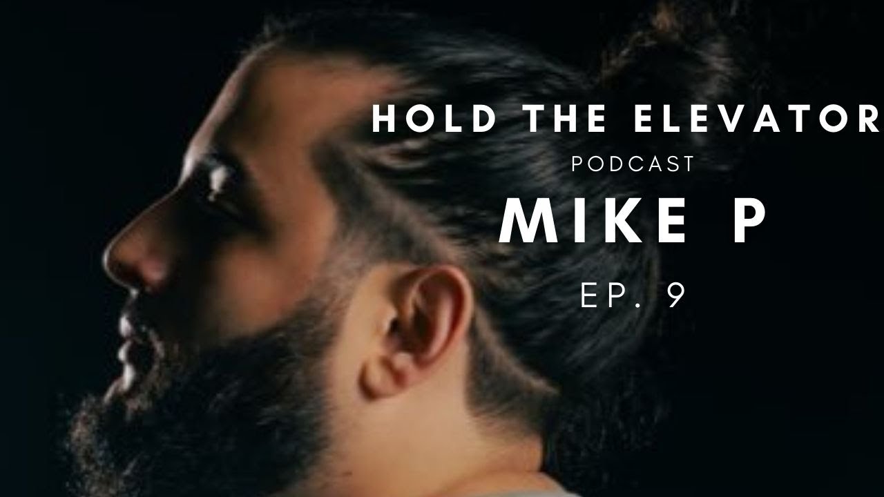 MIKE P | Hold The Elevator podcast - YouTube