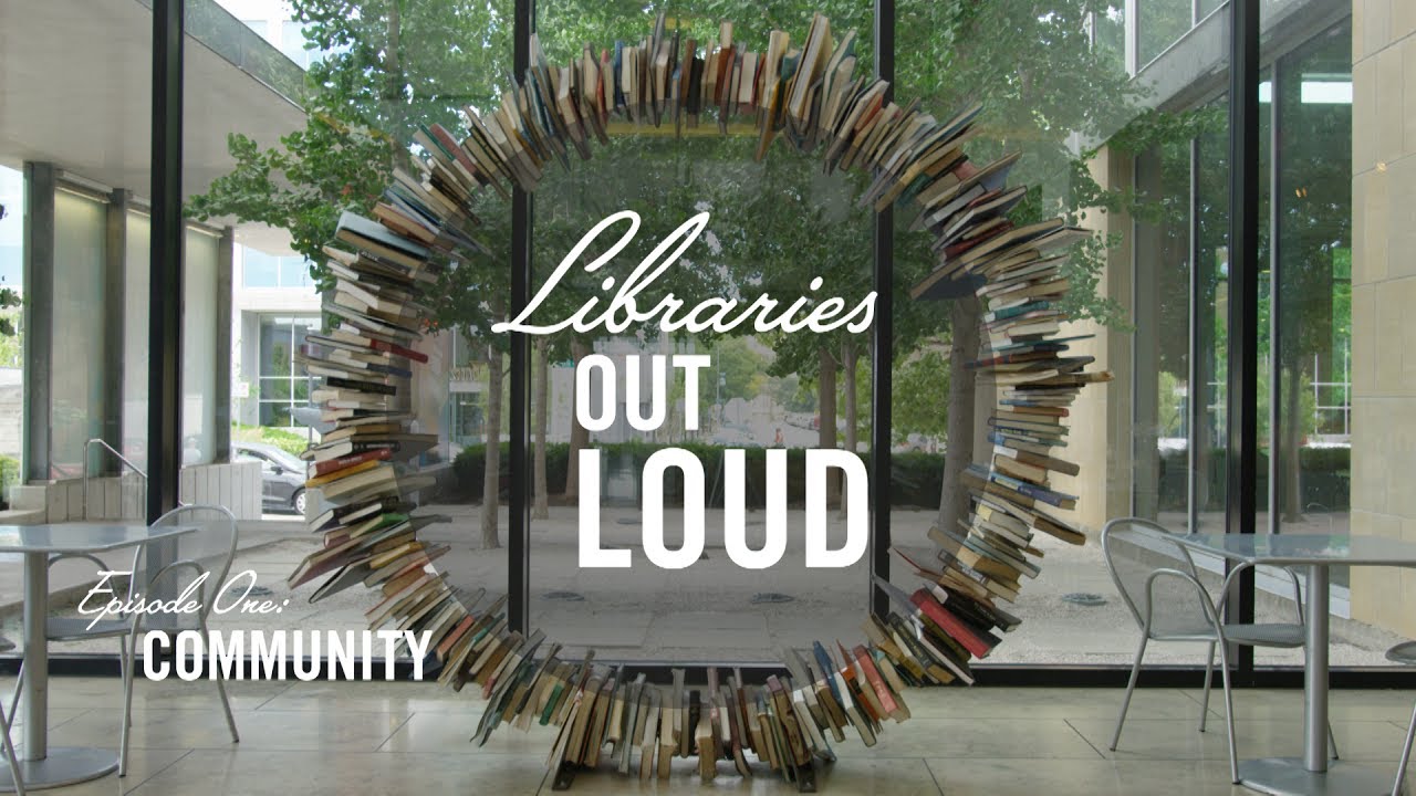 Libraries Out Loud | Building Communities - YouTube