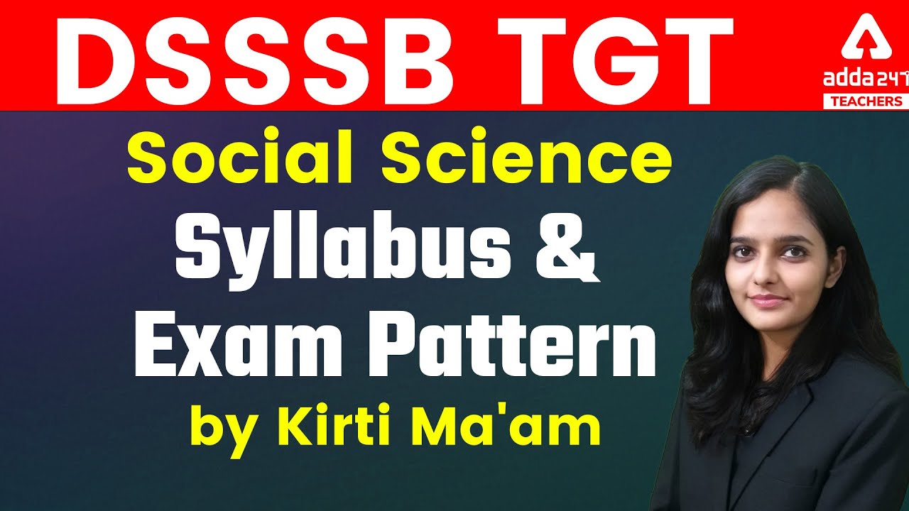 DSSSB | DSSSB TGT Social Science | Syllabus & Exam Pattern - YouTube